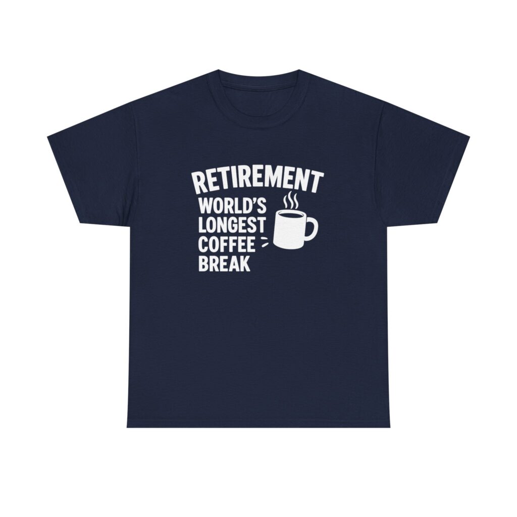 Retirement Coffee Break Tee | Retired & Trying